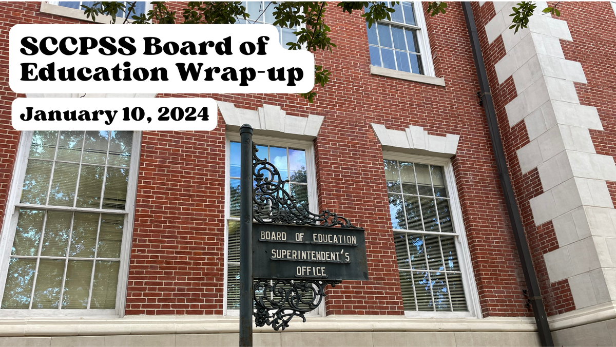 SCCPSS Board of Education Wrap-up, January 10, 2024